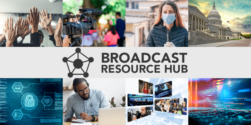 Broadcast Resource Hub | Powered by NAB and NAB Foundation